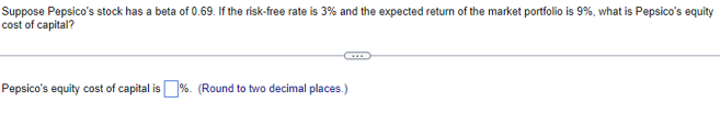 Solved Suppose Pepsico's stock has a beta of 0.69 . If the | Chegg.com Solved Suppose Pepsico's stock has a beta of 0.69 . If the | Chegg.com