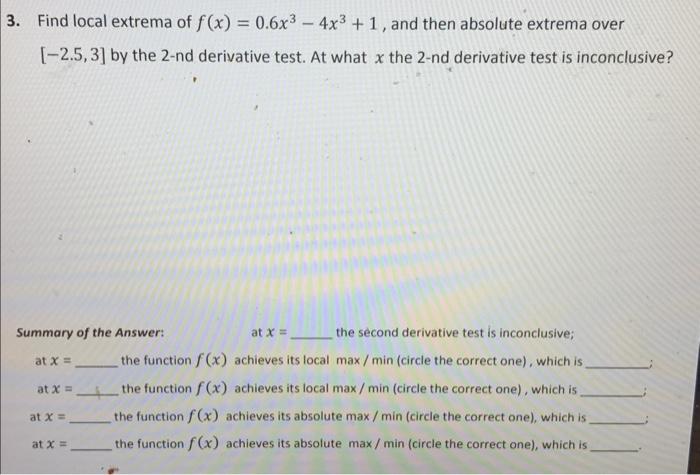 Solved 3. Find local extrema of f(x)=0.6x3−4x3+1, and then | Chegg.com