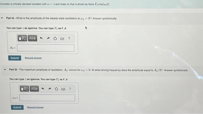 Solved Consider a critically damped oscilator with ω=γ and | Chegg.com