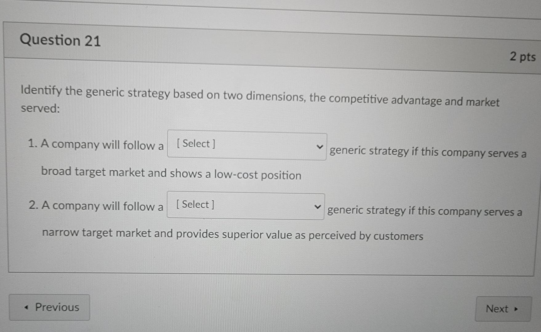 Solved Question 21 2 pt Identify the generic strategy based | Chegg.com
