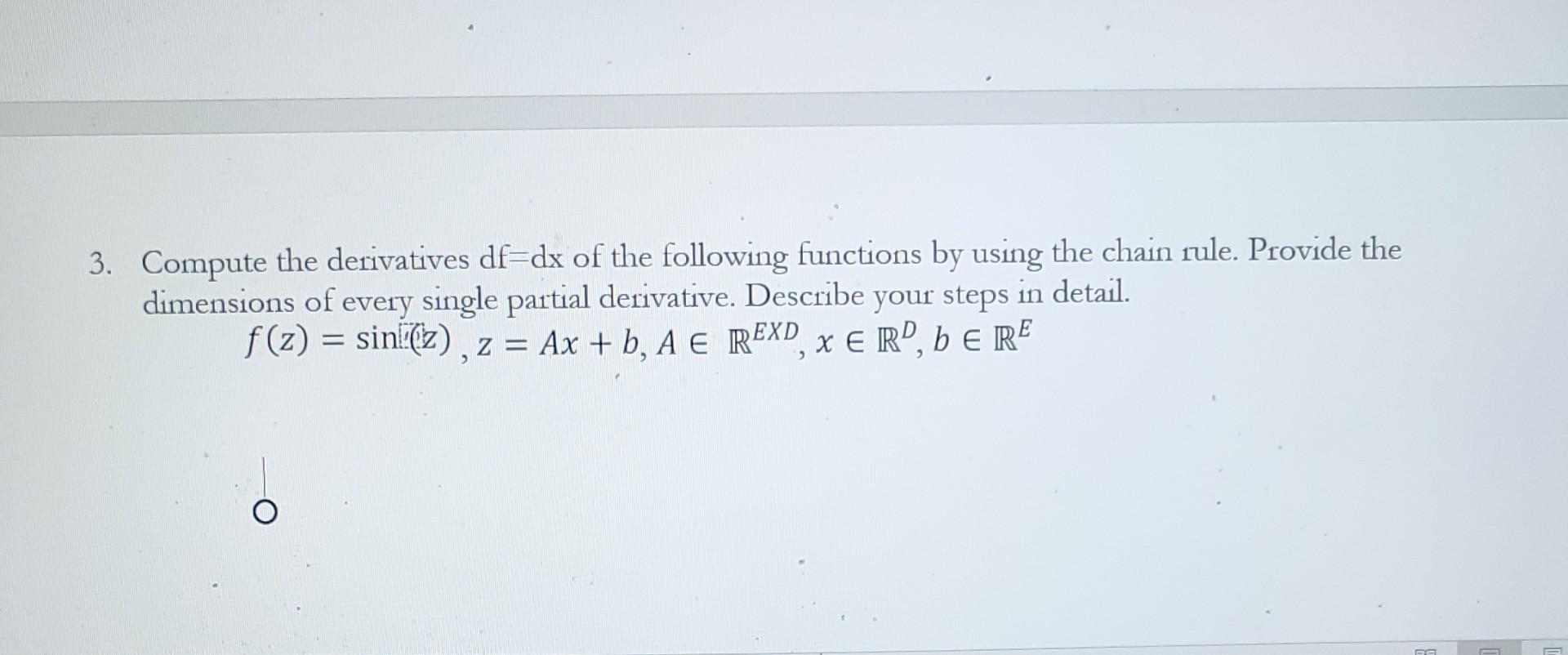 Solved 3. Compute the derivatives df=dx of the following | Chegg.com