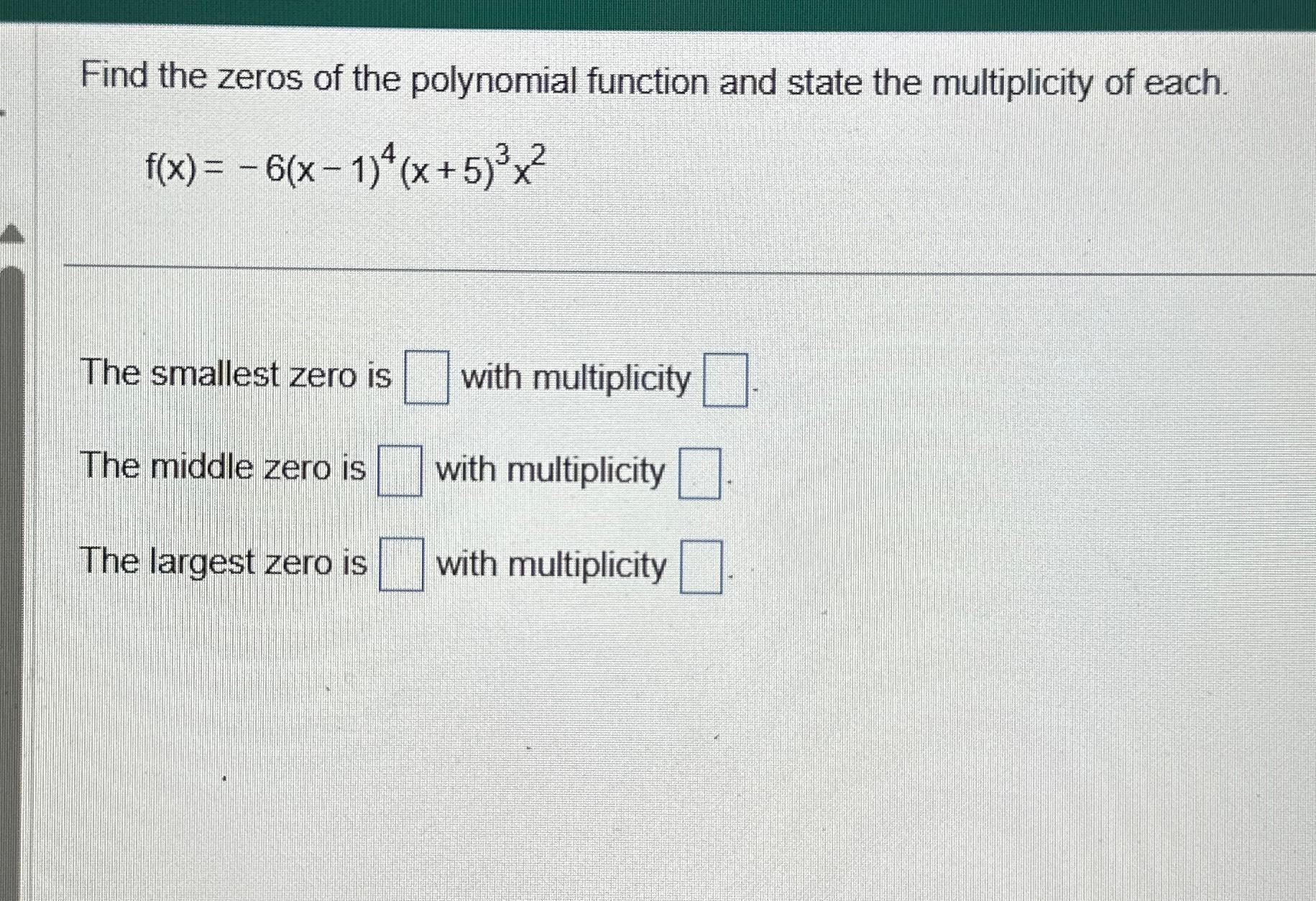 Solved Find the zeros of the polynomial function and state | Chegg.com