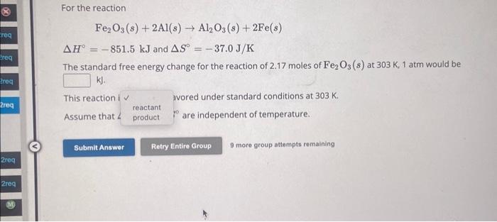 Solved For the reaction Fe2O3(s)+2Al(s)→Al2O3(s)+2Fe(s) | Chegg.com