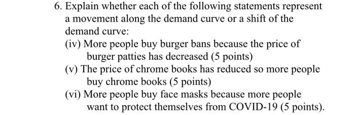 Solved 6. Explain whether each of the following statements | Chegg.com