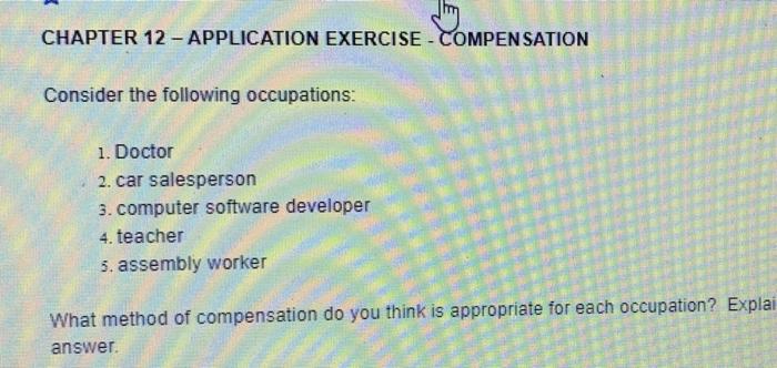 CHAPTER 12 - APPLICATION EXERCISE - COMPENSATION | Chegg.com