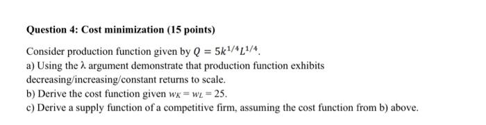 Solved Question 4: Cost minimization (15 points) Consider | Chegg.com