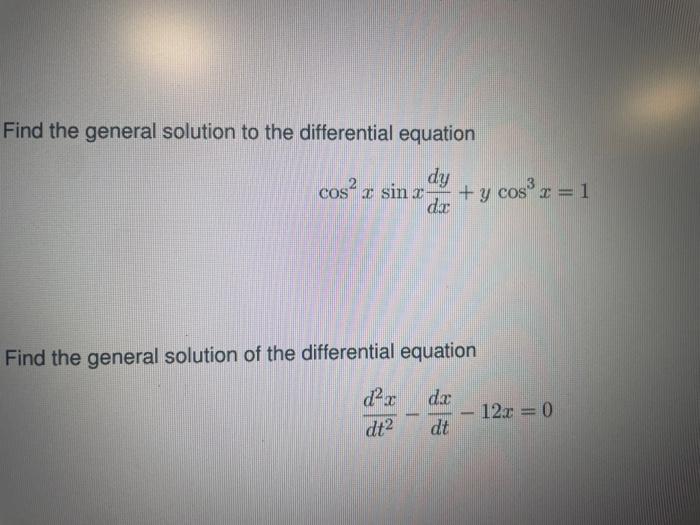 Solved Find the general solution to the differential | Chegg.com