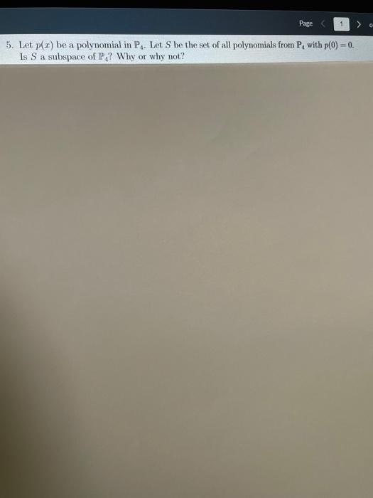 Solved 5. Let p(x) be a polynomial in P4. Let S be the set | Chegg.com