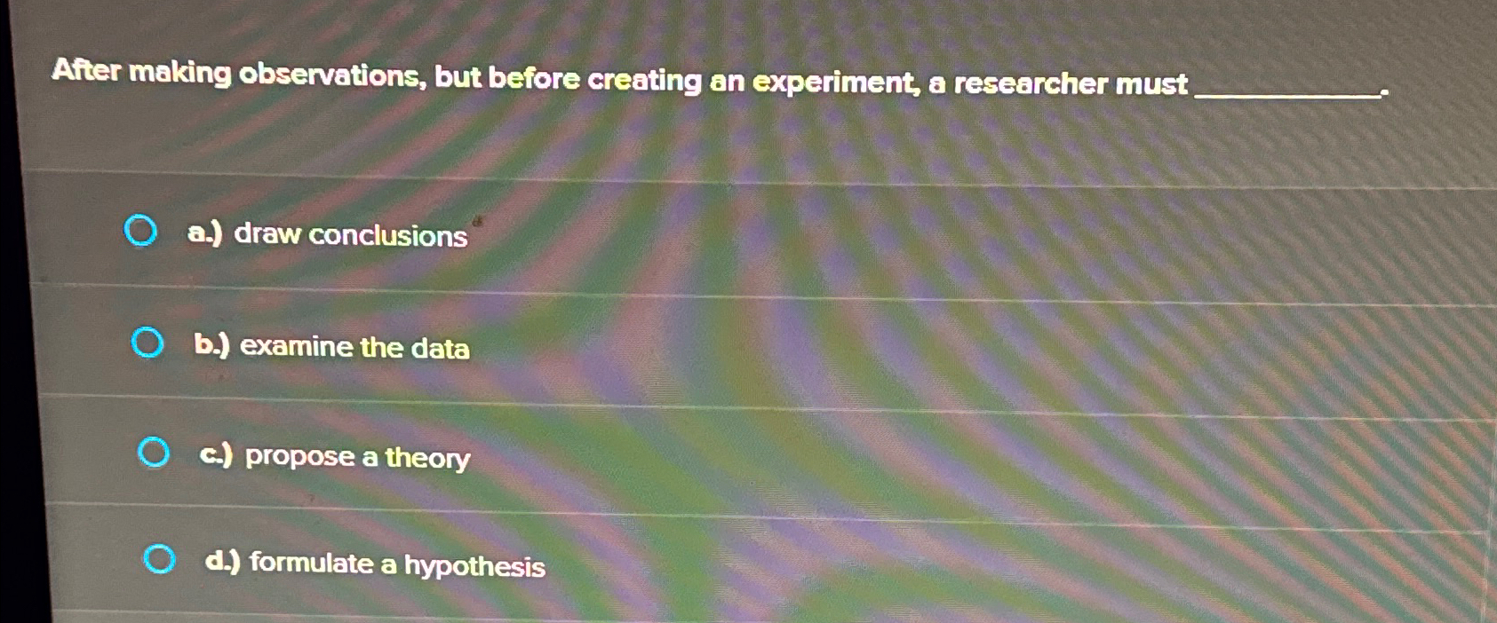 Solved After making observations, but before creating an | Chegg.com