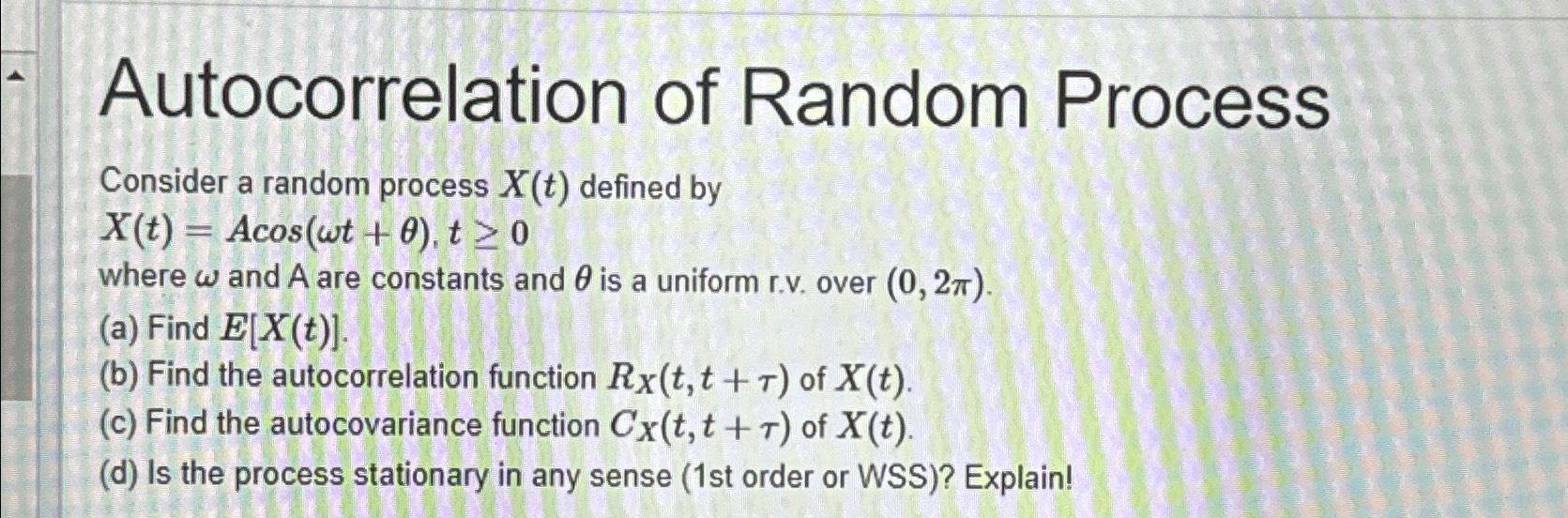 Solved Autocorrelation of Random ProcessConsider a random | Chegg.com
