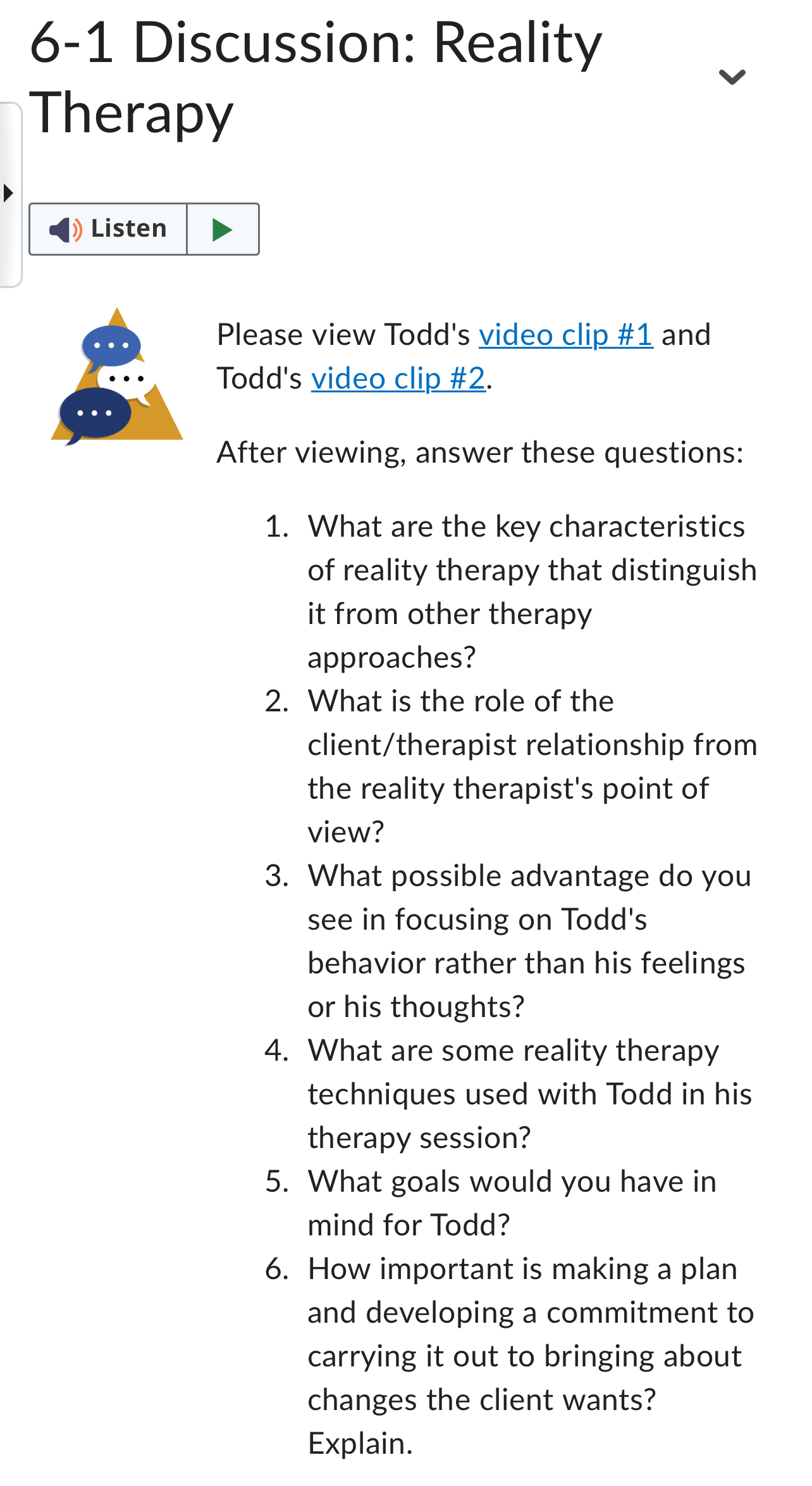 Solved 6-1 ﻿Discussion: Reality TherapyListenPlease view | Chegg.com