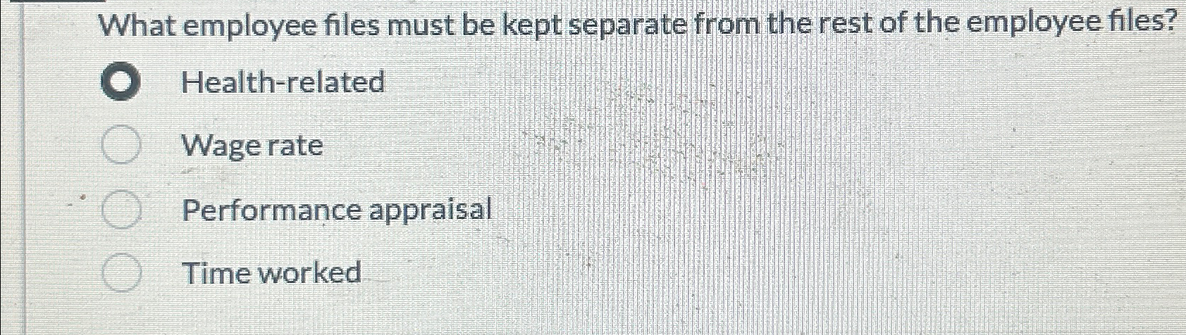 Solved What employee files must be kept separate from the | Chegg.com