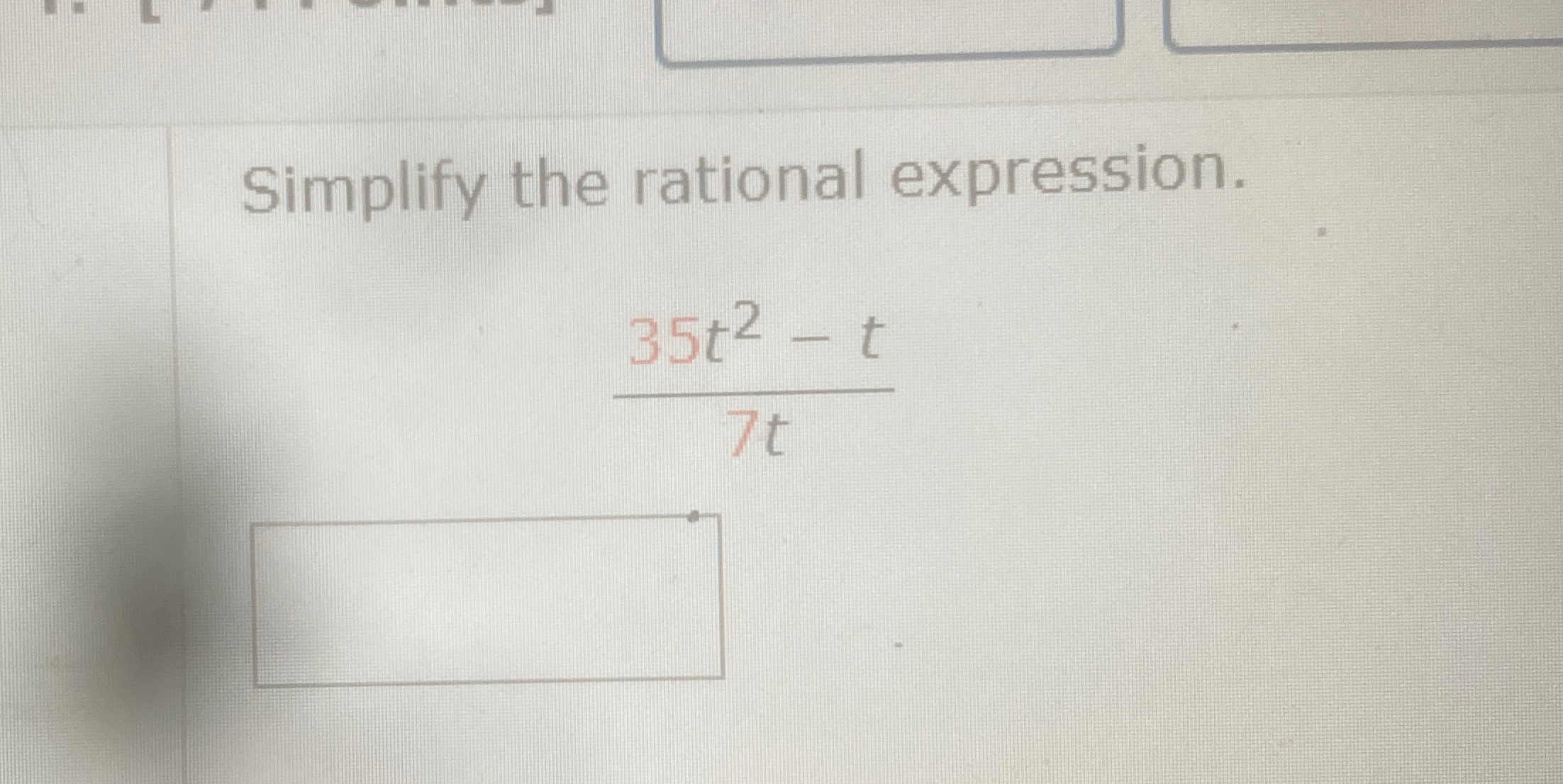 Solved Simplify the rational expression.35t2-t7t | Chegg.com