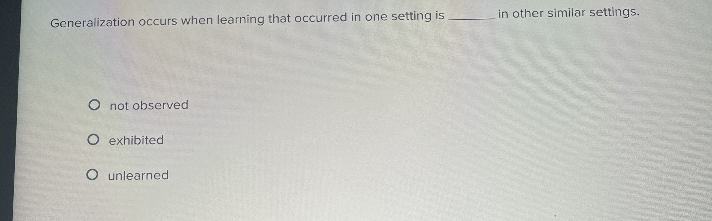 Solved Generalization occurs when learning that occurred in | Chegg.com