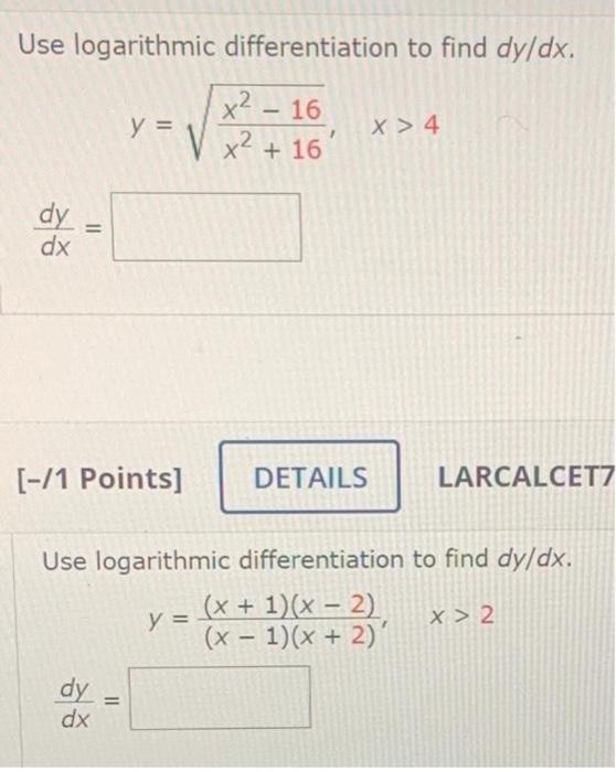 Solved Use logarithmic differentiation to find dy/dx. y = x² | Chegg.com