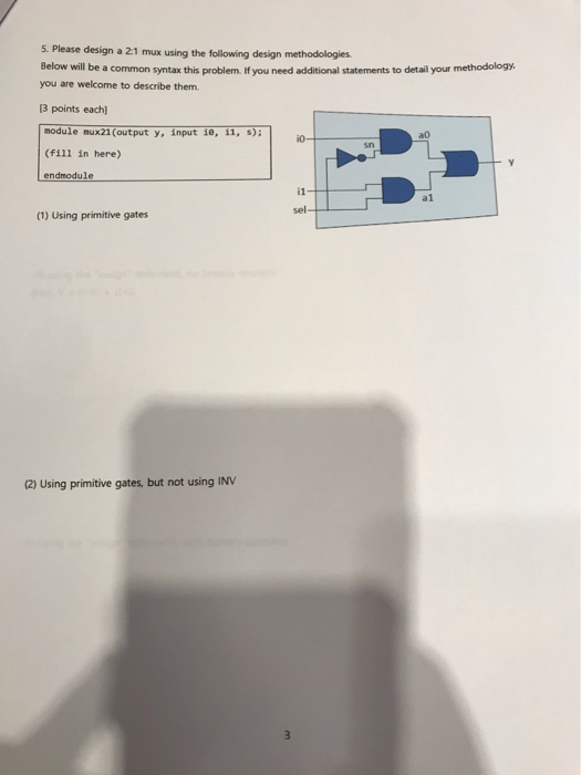 Solved 5. Please design a 21 mux using the following design | Chegg.com