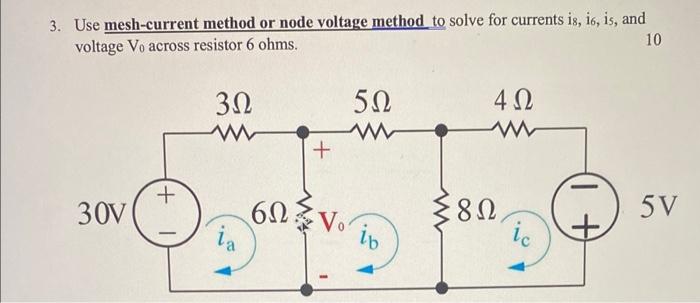 Solved 3. Use mesh-current method or node voltage method to | Chegg.com