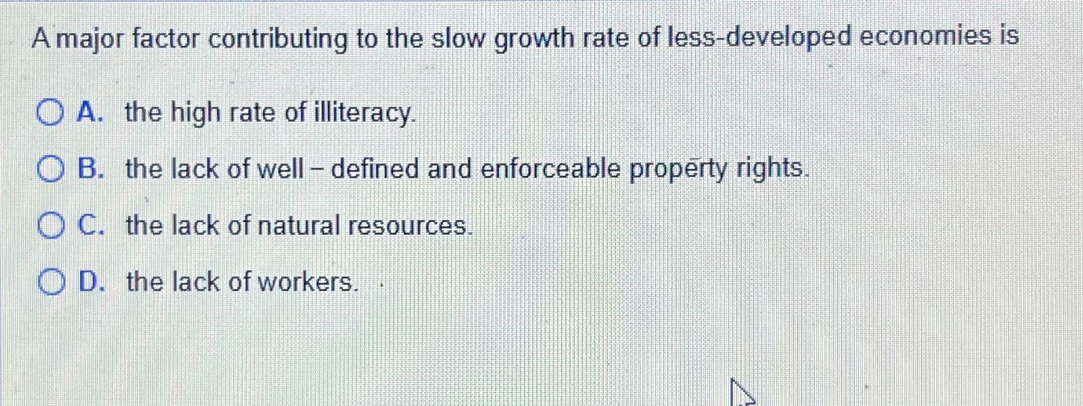 Solved A major factor contributing to the slow growth rate | Chegg.com