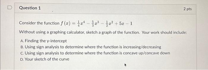 Solved Consider the function f(x)=41x4−35x3−21x2+5x−1 | Chegg.com