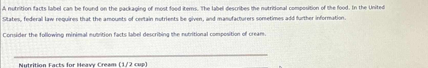 Solved A nutrition facts label can be found on the packaging | Chegg.com