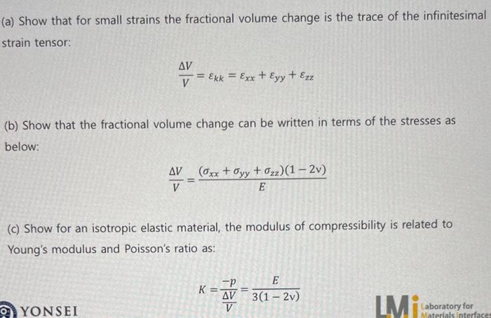 Solved (a) Show that for small strains the fractional volume | Chegg.com