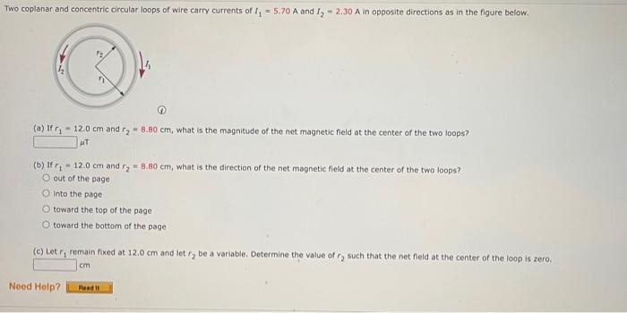 Solved coplanar and concentric circular loops of wire carry | Chegg.com