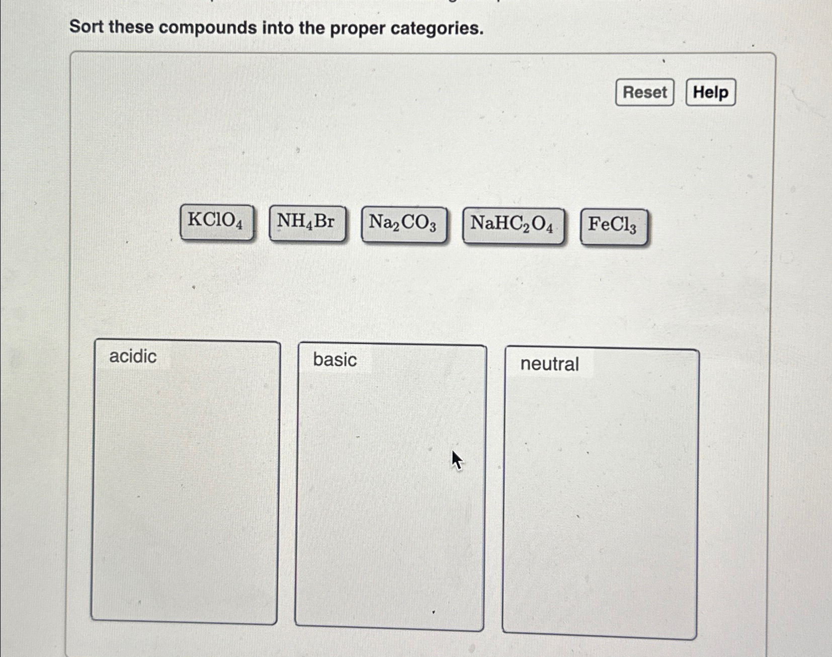 Solved Sort these compounds into the proper | Chegg.com