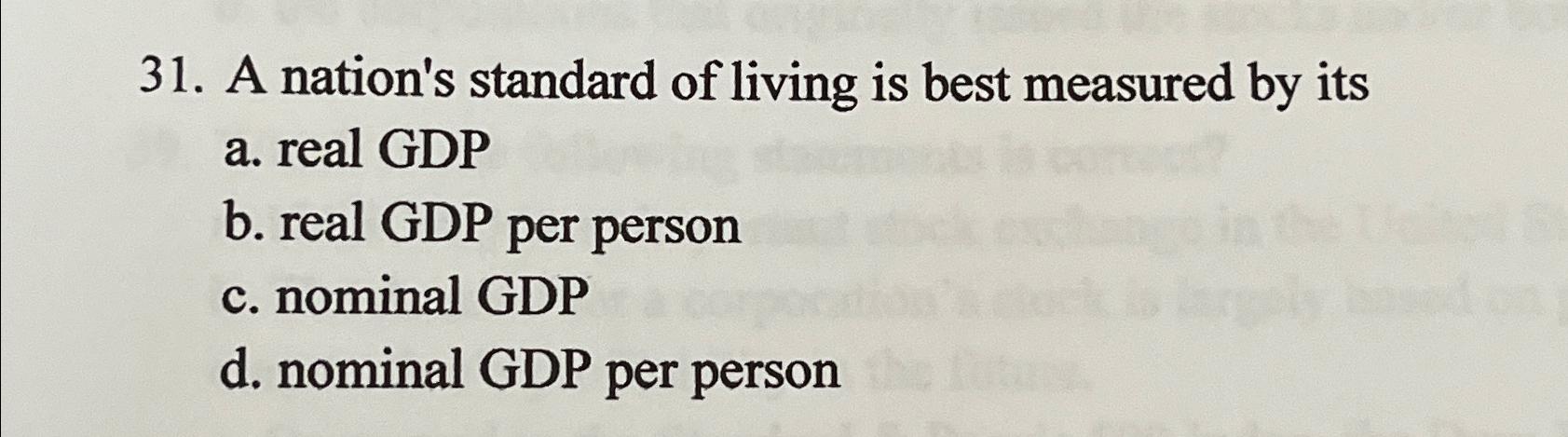 Solved A nation's standard of living is best measured by | Chegg.com