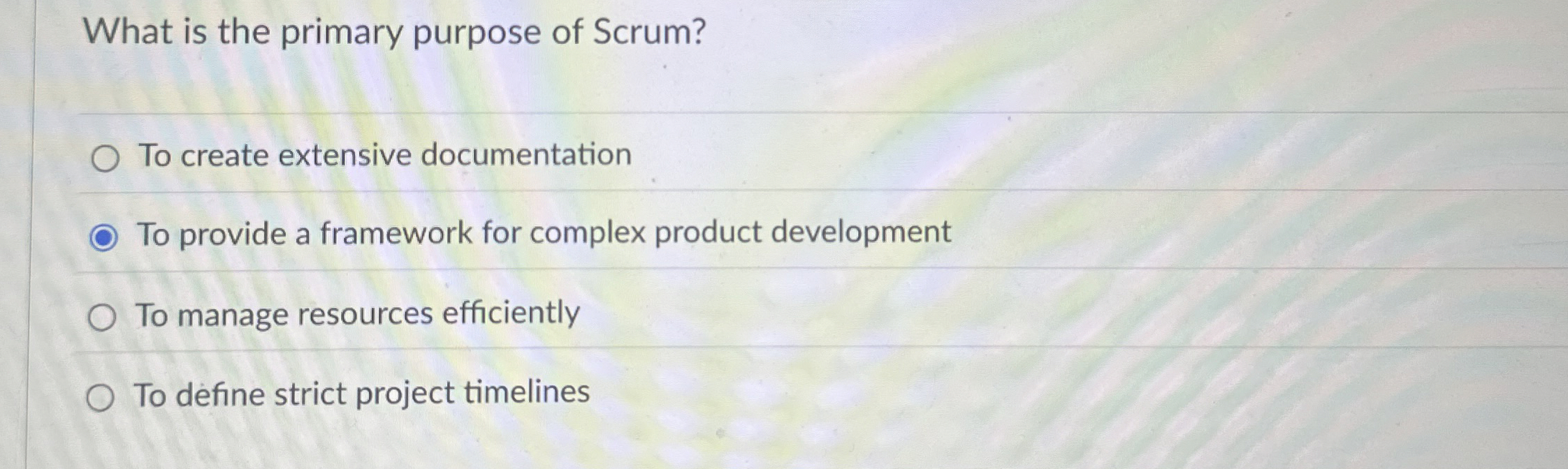 Solved What is the primary purpose of Scrum?To create | Chegg.com