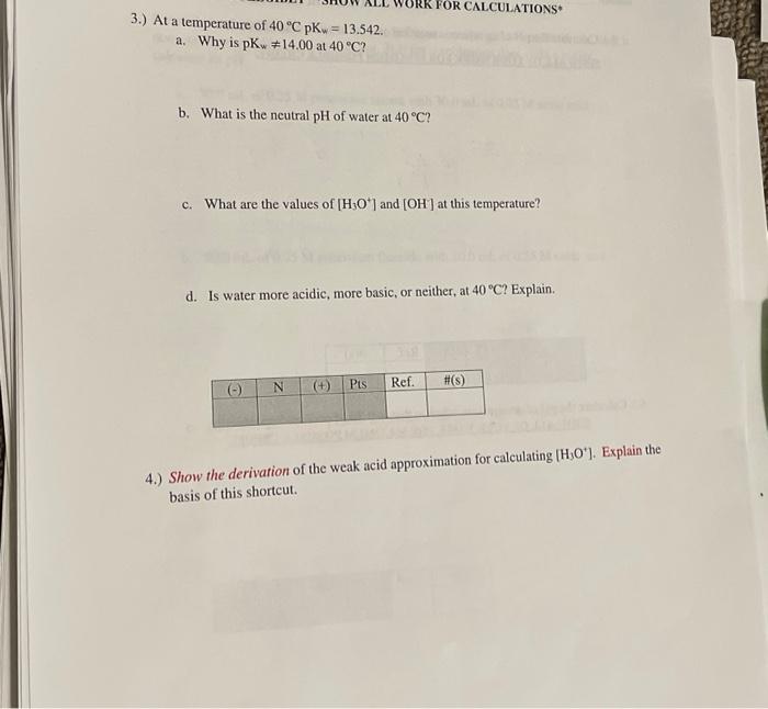 Solved 3.) At a a temperature of 40 °C pKw = 13.542. a. Why | Chegg.com