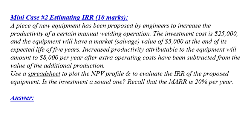 Solved Mini Case #2 ﻿Estimating IRR (10 ﻿marks):A piece of | Chegg.com