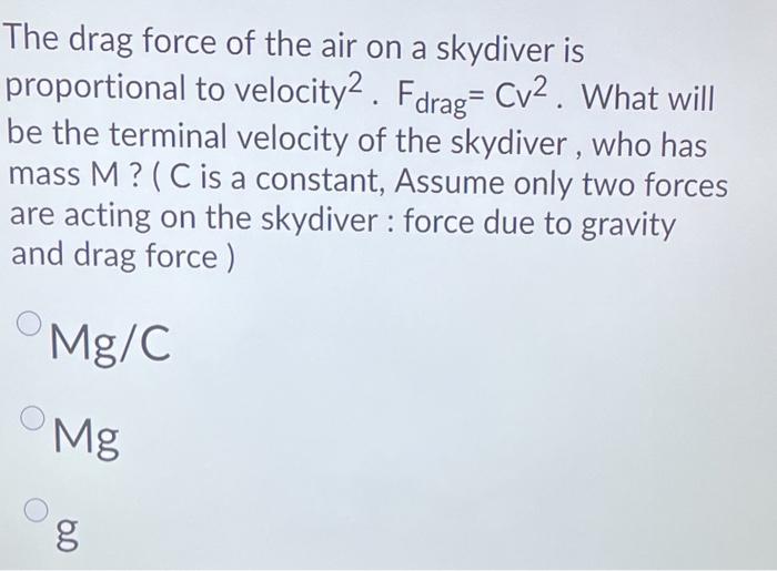 Solved The drag force of the air on a skydiver is | Chegg.com