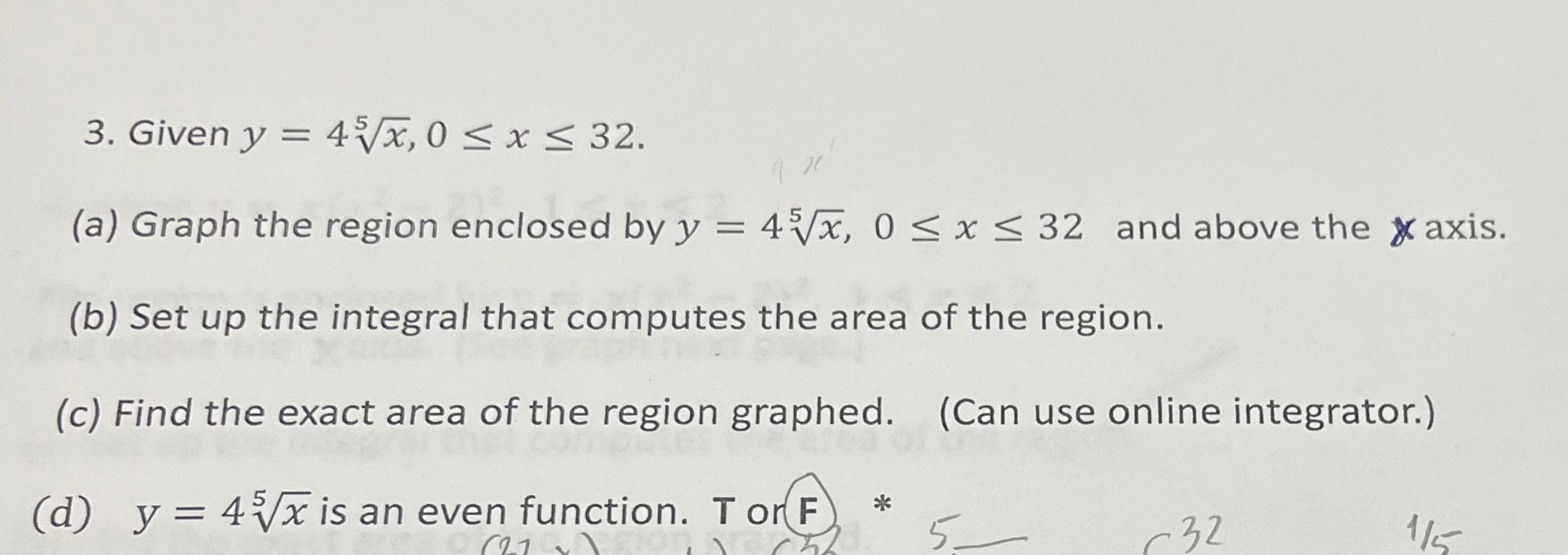 Solved Given y=4x5,0≤x≤32.(a) ﻿Graph the region enclosed by | Chegg.com