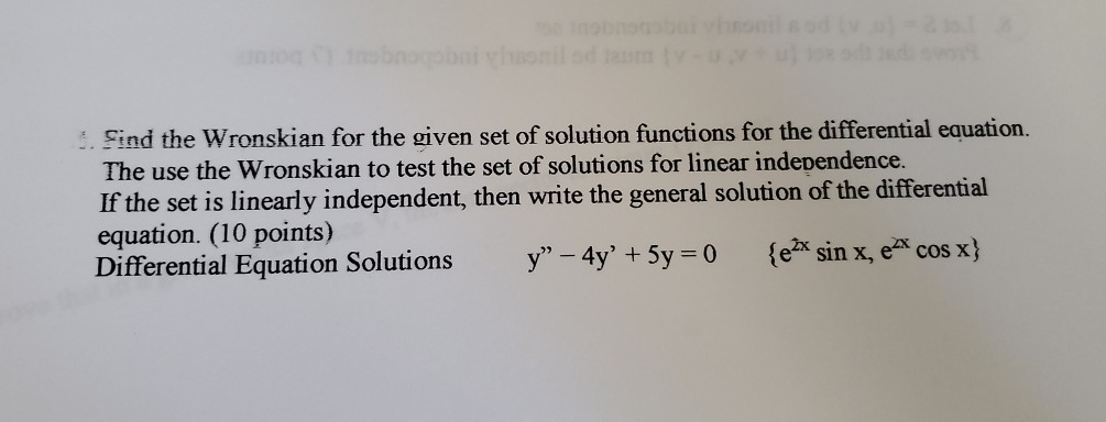 Solved 5. Find the Wronskian for the given set of solution | Chegg.com