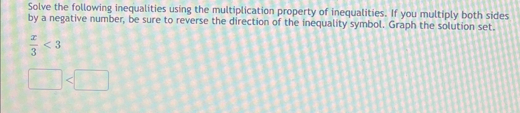 Solved Solve the following inequalities using the | Chegg.com