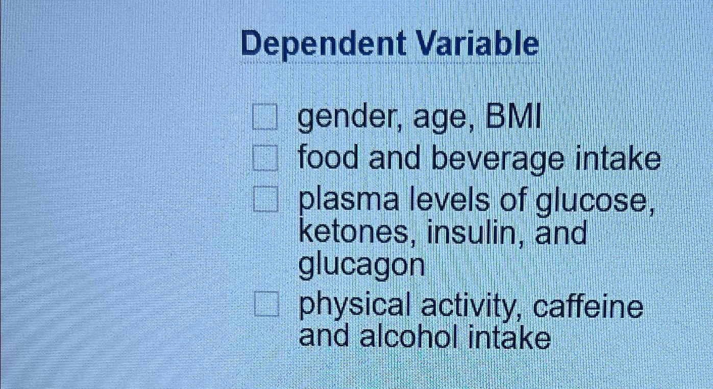 Solved Dependent Variablegender, age, BMI food and beverage | Chegg.com