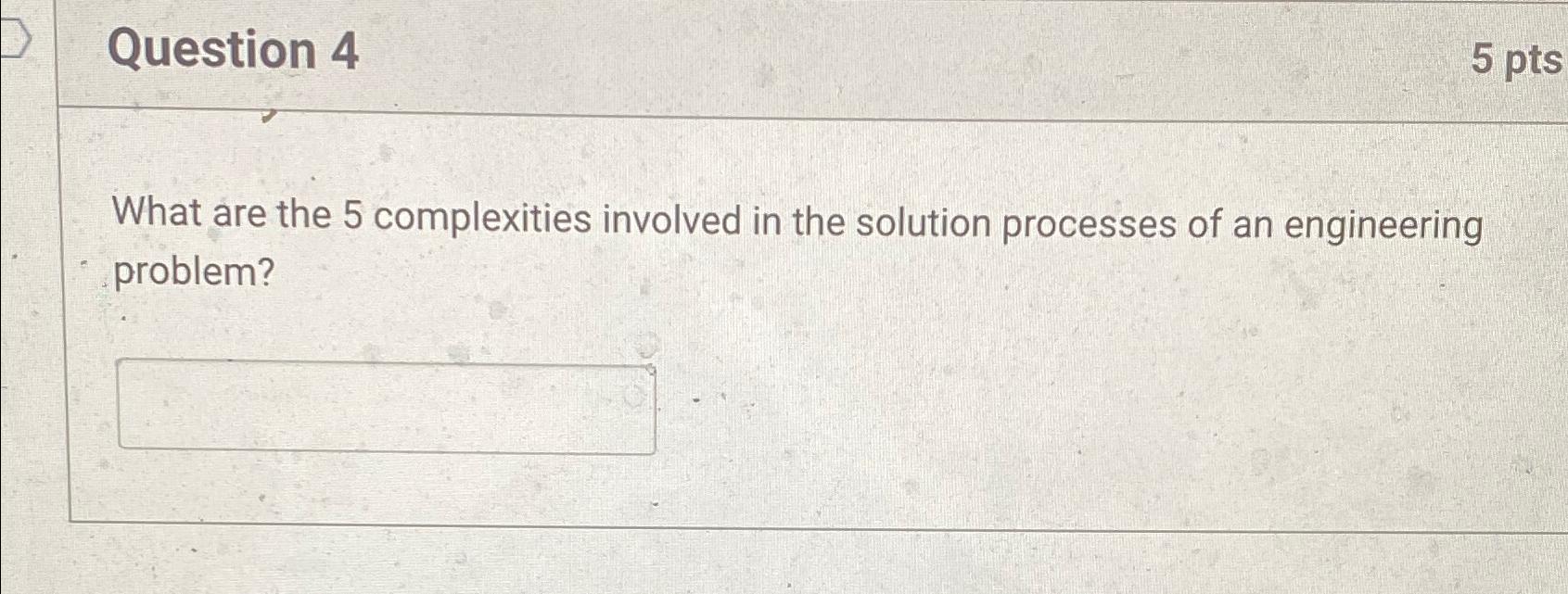 Solved Question 4What are the 5 ﻿complexities involved in | Chegg.com