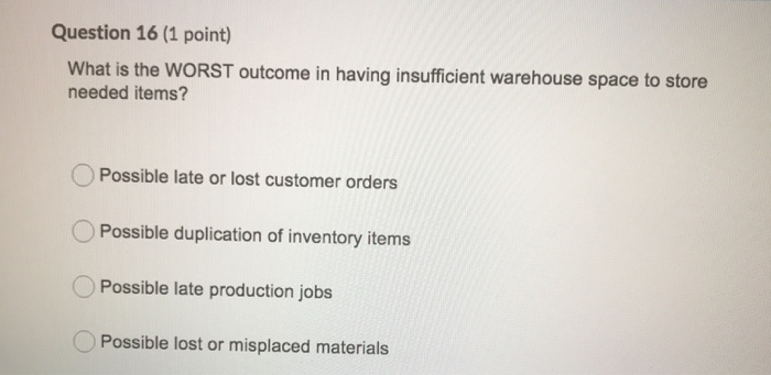 Solved Question 16 (1 point) What is the WORST outcome in | Chegg.com