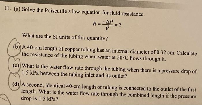 Solved 11. (a) Solve the Poiseuille's law equation for fluid | Chegg.com