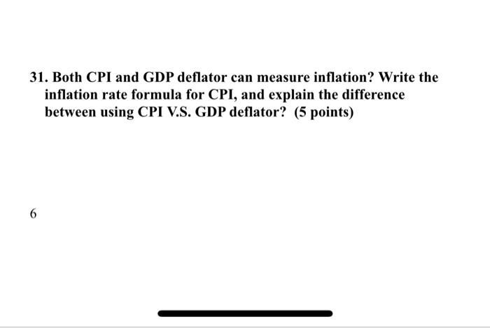 Solved 31. Both CPI and GDP deflator can measure inflation? | Chegg.com