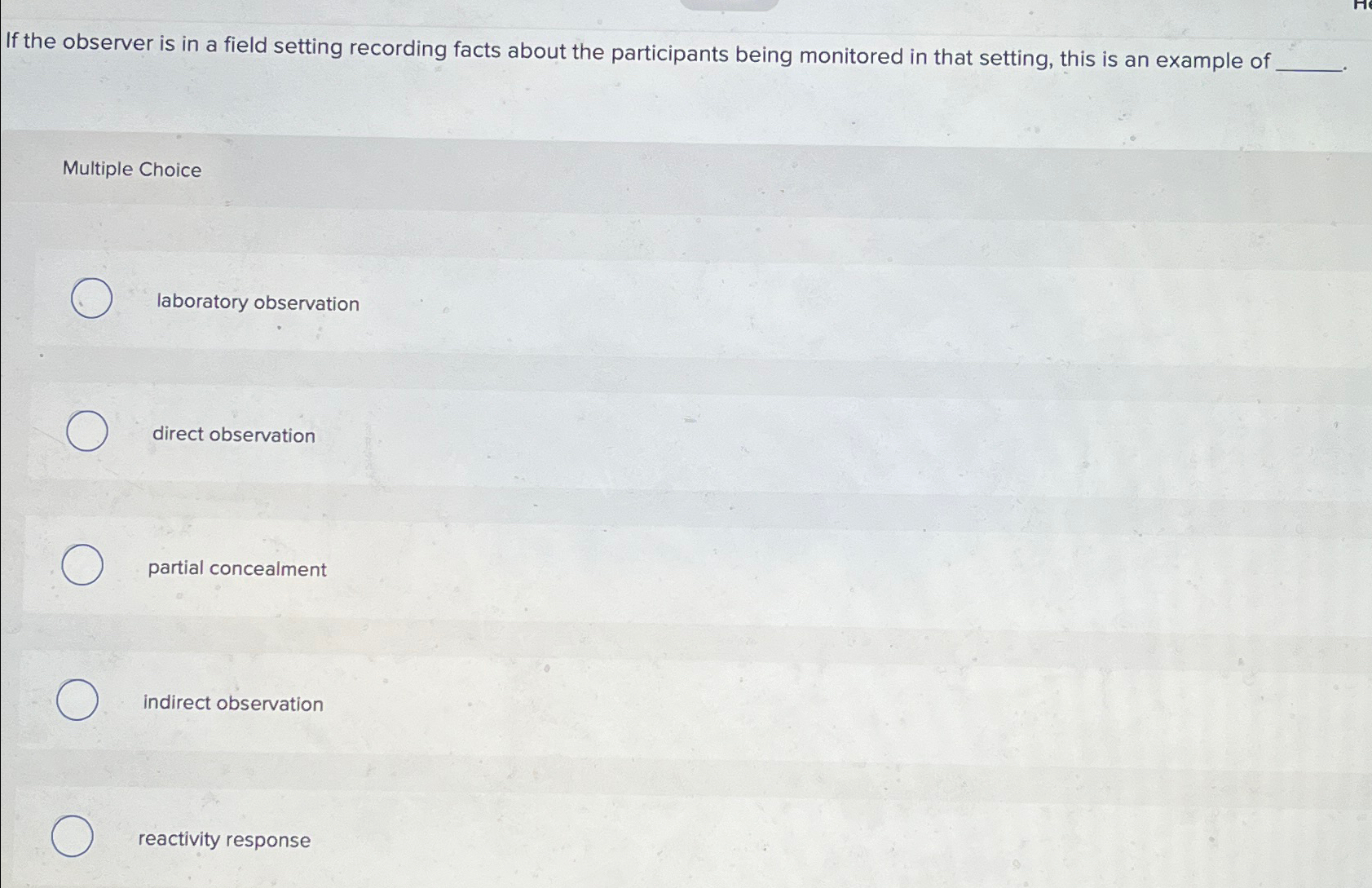 Solved If the observer is in a field setting recording facts | Chegg.com