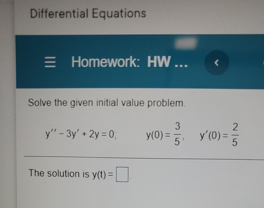 Solved Differential Equations = Homework: HW ... Solve the | Chegg.com