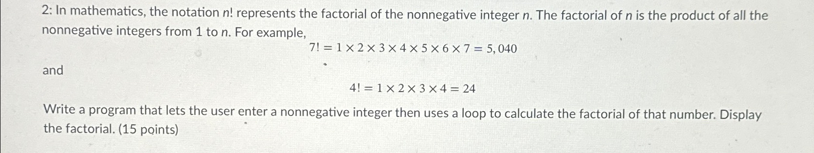 Solved 2: In mathematics, the notation n ! ﻿represents the | Chegg.com