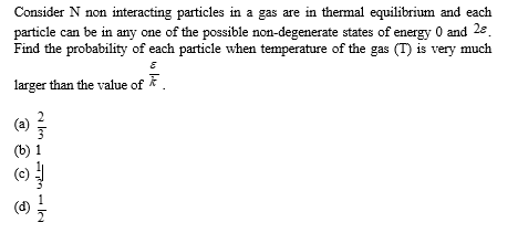 Solved Consider N non interacting particles in a gas are in | Chegg.com