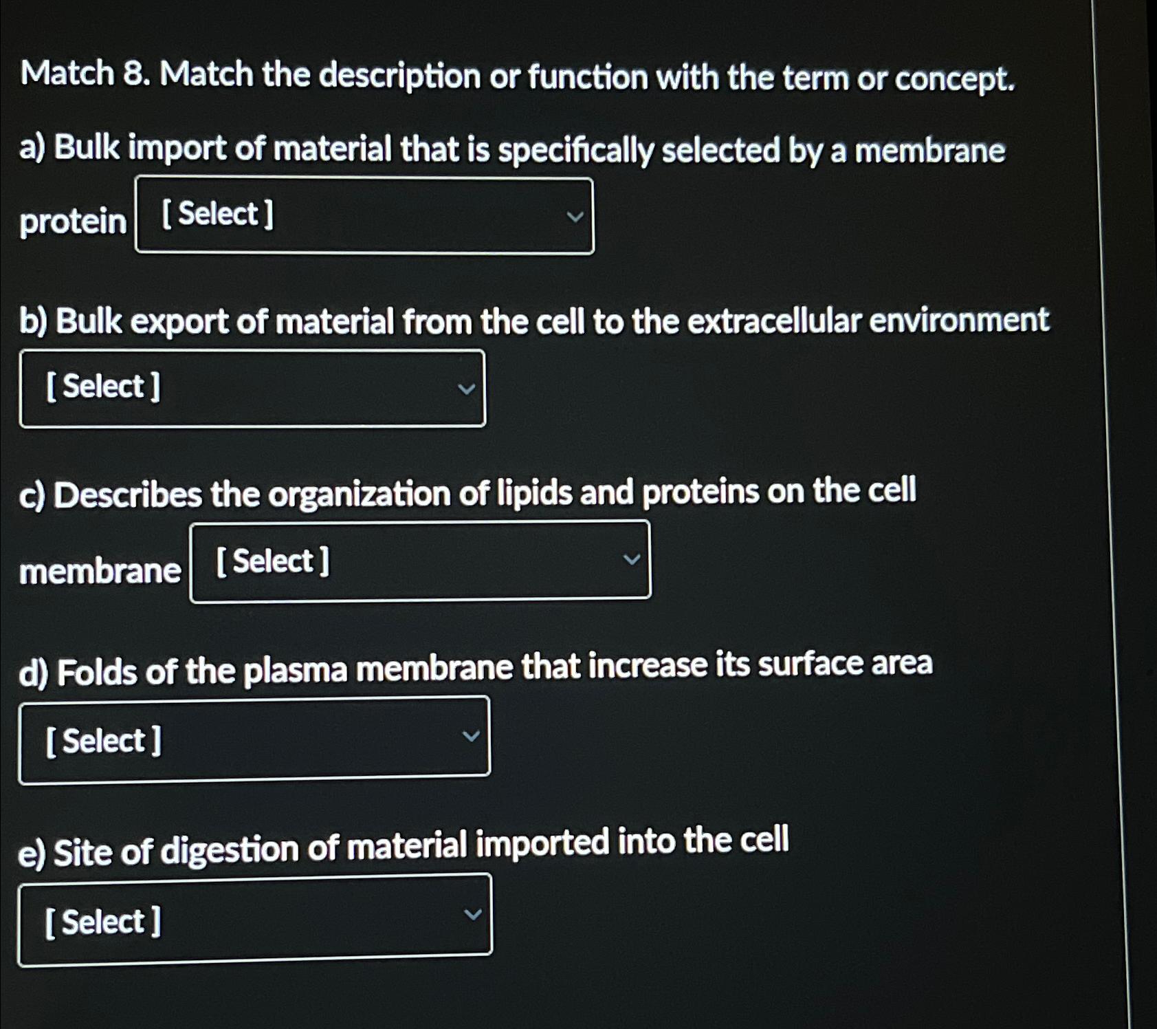 Solved Match 8. ﻿Match the description or function with the | Chegg.com