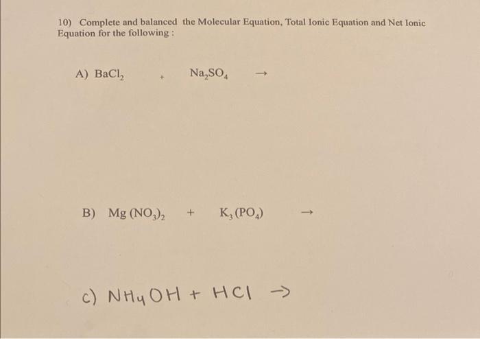 Solved 10) Complete and balanced the Molecular Equation, | Chegg.com