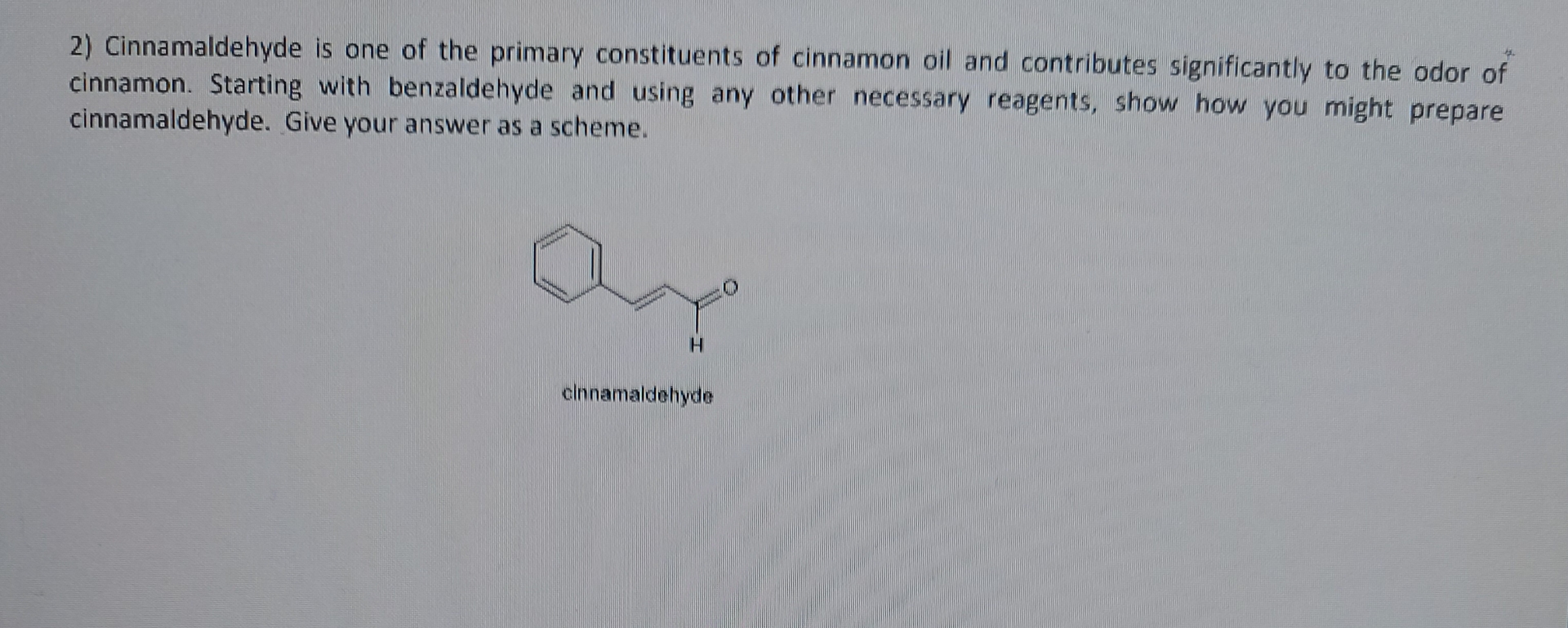 Solved Cinnamaldehyde is one of the primary constituents of | Chegg.com