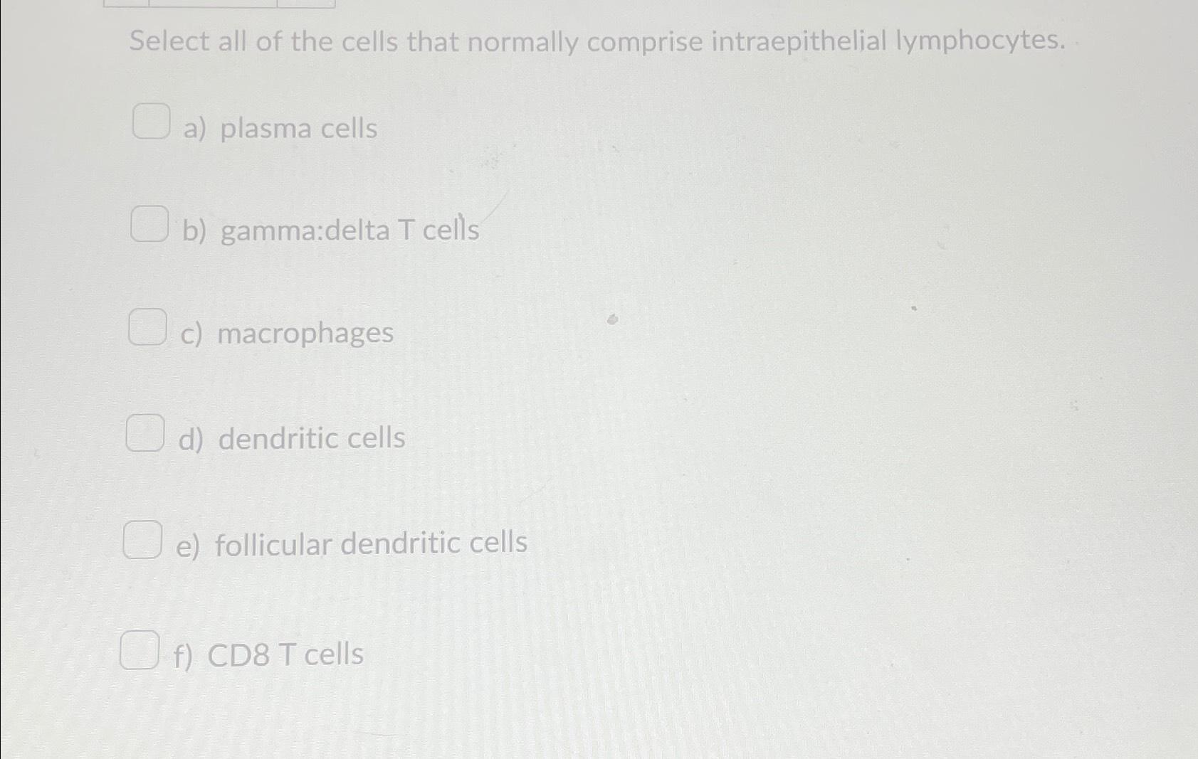 Solved Select all of the cells that normally comprise | Chegg.com
