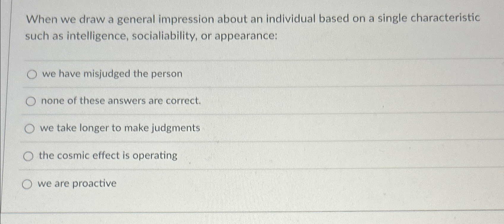 Solved When we draw a general impression about an individual | Chegg.com