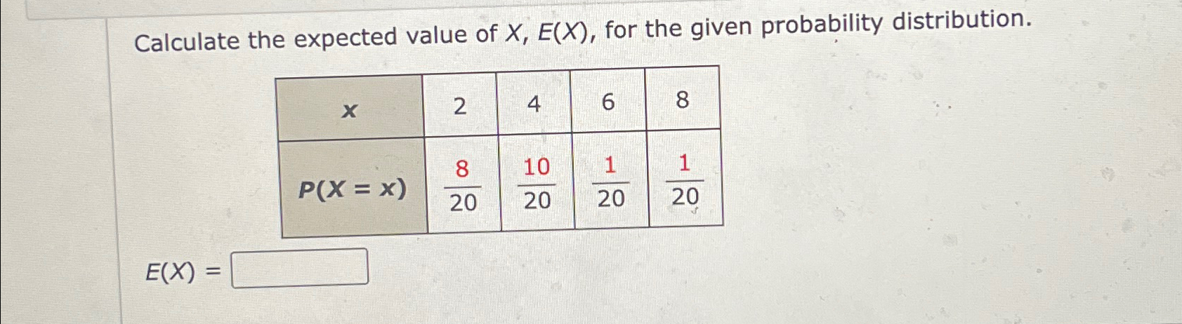 Solved Calculate the expected value of x,E(x), ﻿for the | Chegg.com